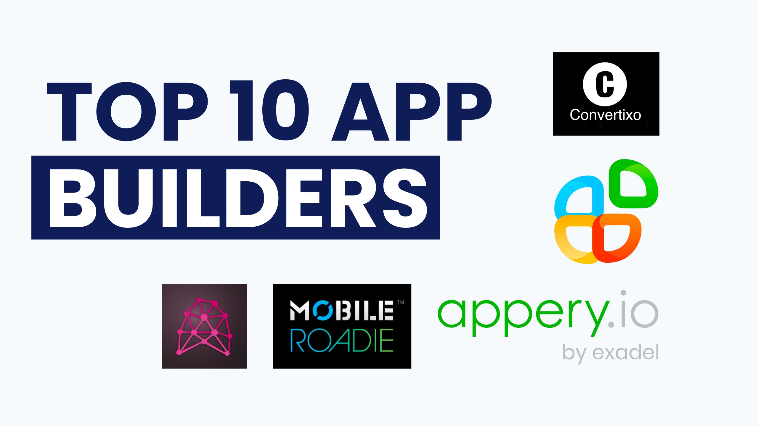 Top 10 Mobile App Builders - Create Stunning Apps Easily Top 10 Mobile App Builders - Create Stunning Apps Easily